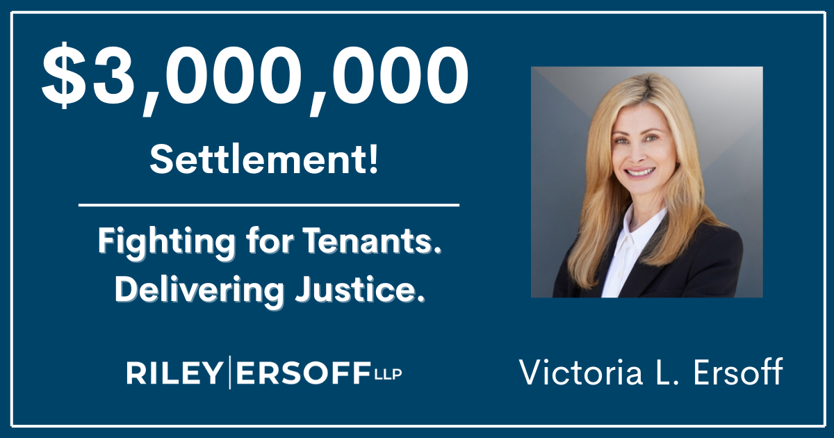 $3M Tenant Settlement Won by Riley Ersoff Rodas